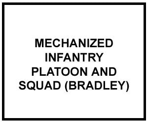 FM 3-21.71: MECHANIZED INFANTRY PLATOON AND SQUAD (BRADLEY) – Combat ...